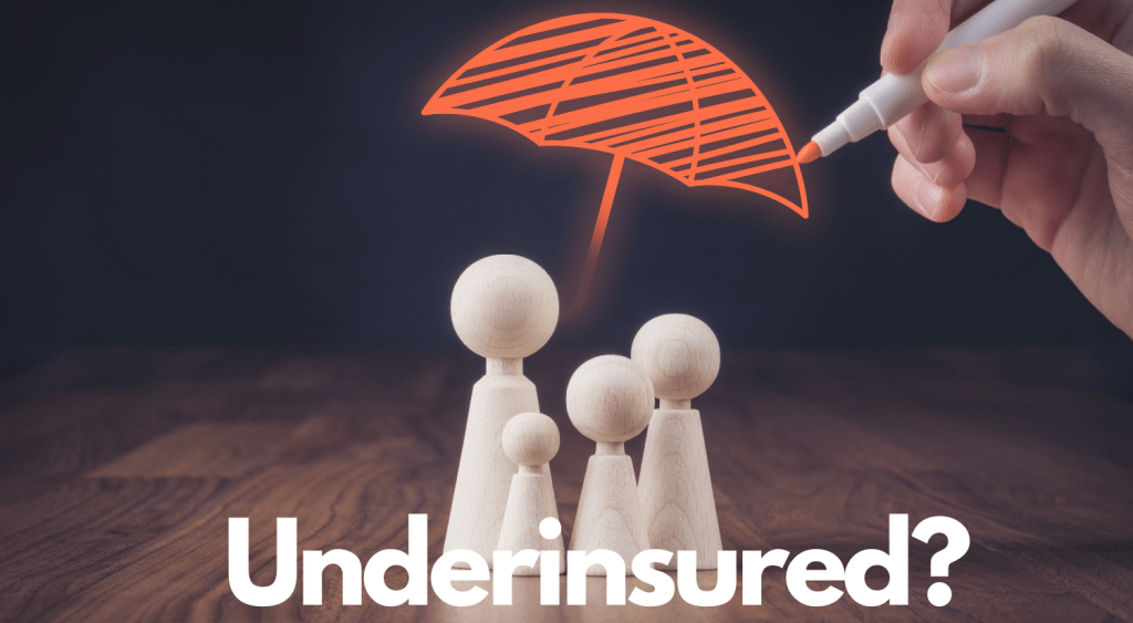 underinsurance is a real risk